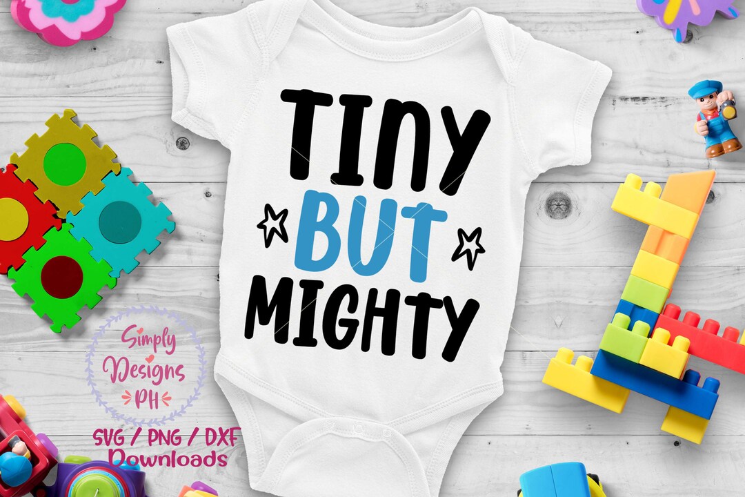 Tiny but Mighty SVG, Baby SVG, Hello I'm New Here Svg, Dxf, Png Instant ...