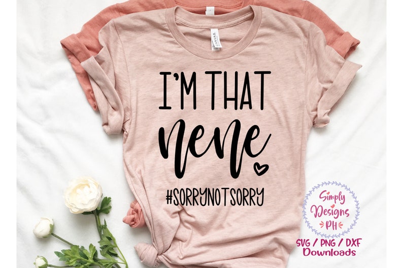 Nene Funny Svg Funny Saying Svg Im That Nene Sorry Not - Etsy