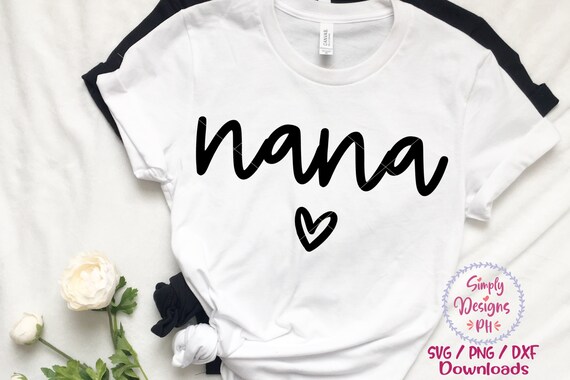 Nana SVG PNG Digital File Digital Download Cut File | Etsy