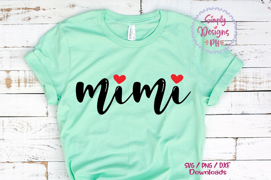 Mimi SVG File #mimilife Silhouette Cut File Cricut Clipart Print T ...