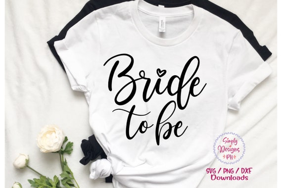 Bride Svg Bride to Be SVG Wedding SVG File Dxf and Png | Etsy
