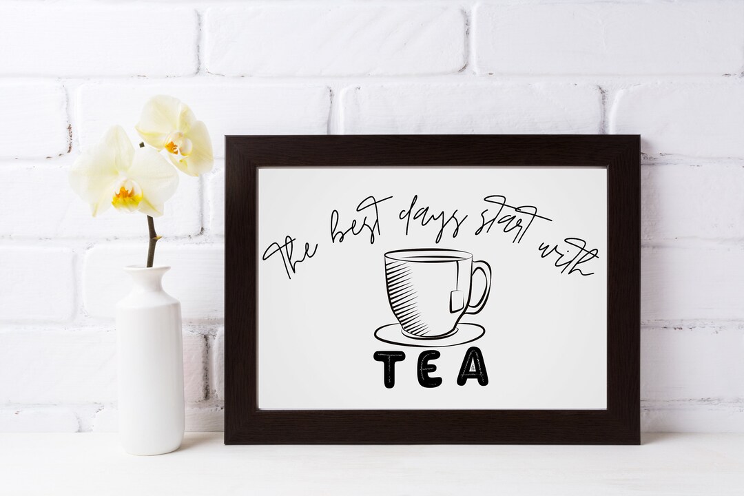 Black and White Art, Tea Quote Print, Cup of Tea Farmhouse Chic Decor ...