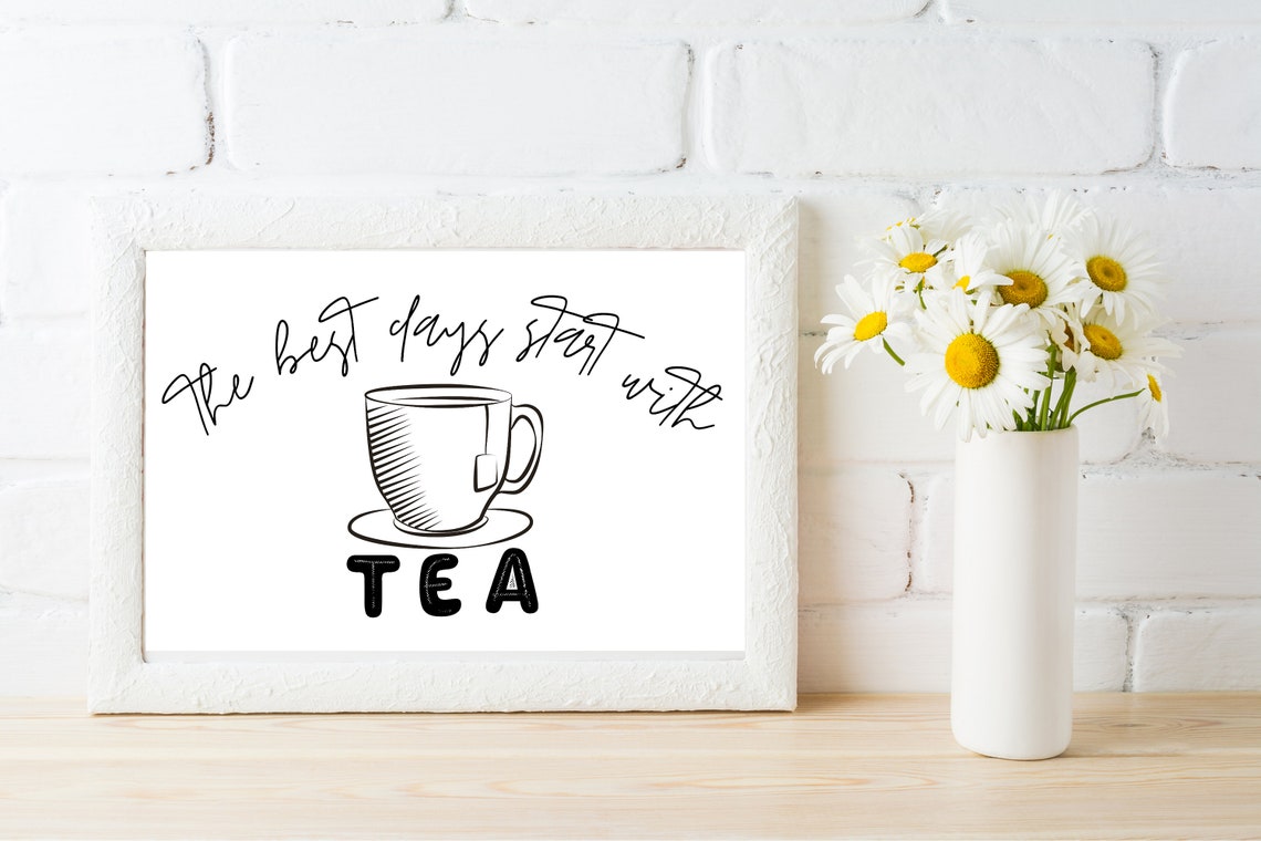 Black and White Art, Tea Quote Print, Cup of Tea Farmhouse Chic Decor ...