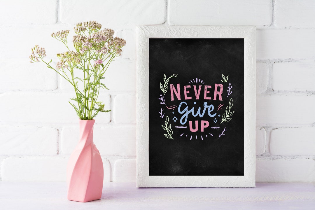 Never Give up Chalkboard Inspirational Wall Art Pink Blue Green Black ...