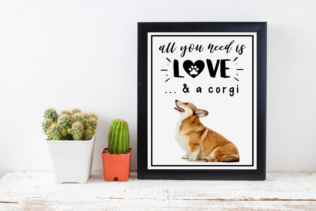 Black and White Dog Art, Corgi Quote Print, Corgi Lover Novelty Instant ...