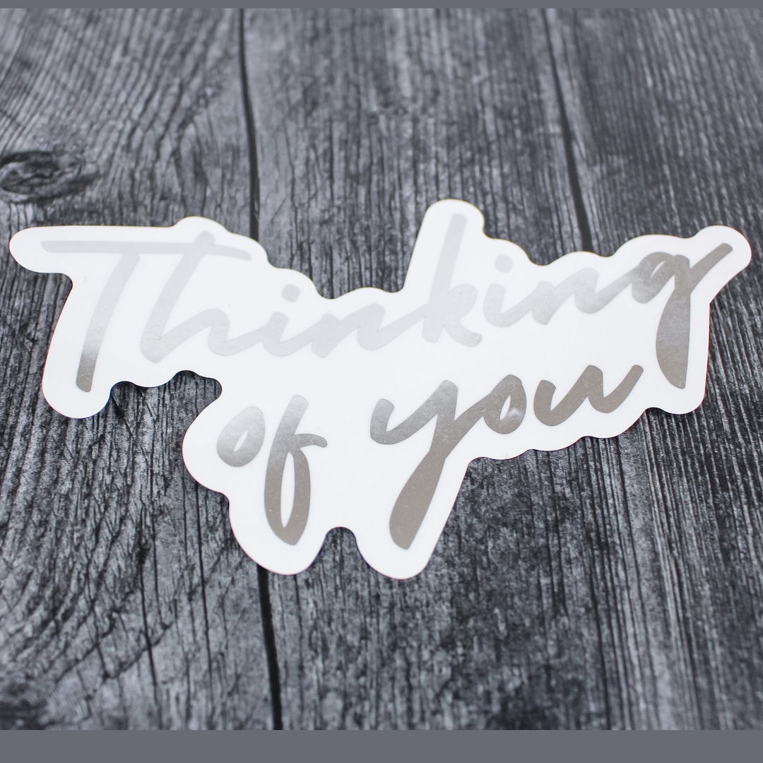 Thinking of You Sticker | Silver Foil Clear Sticker | Interior Box ...
