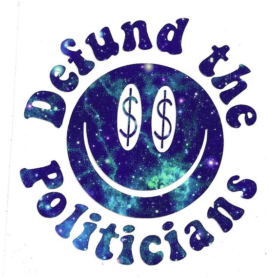 Defund the Politicians Decal Anarchy Decal Smiley Face - Etsy