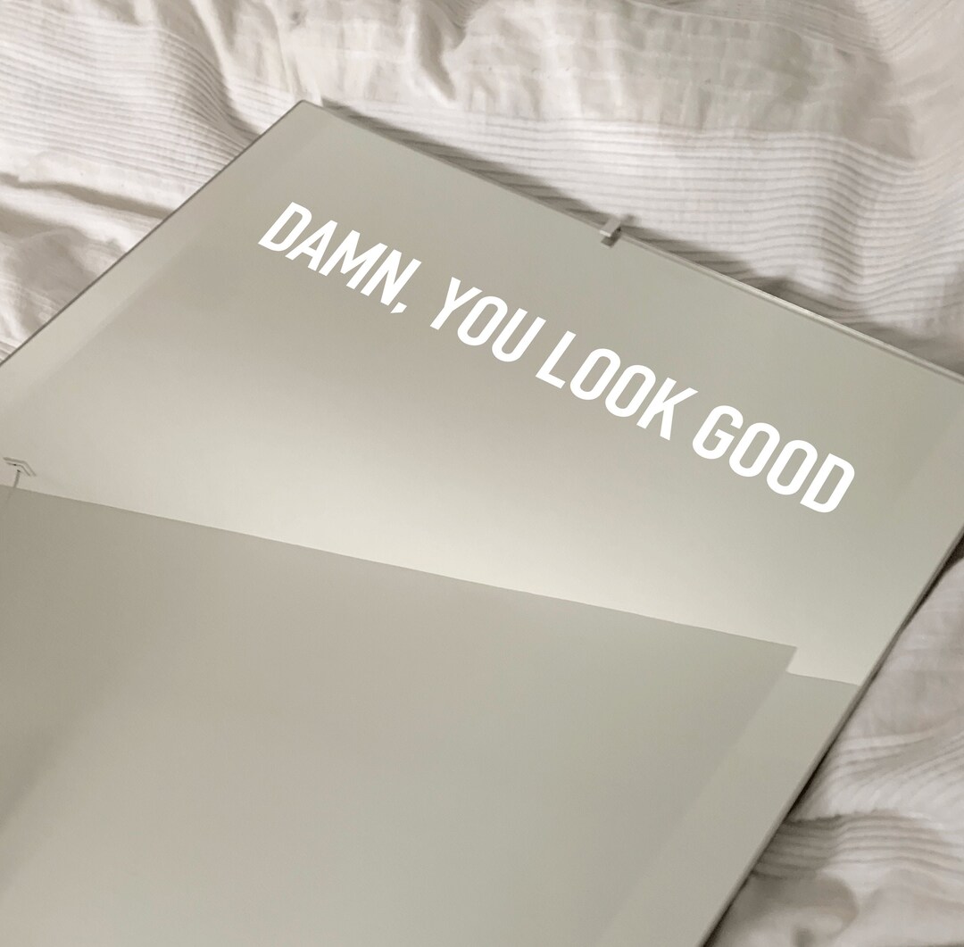 Damn, You Look Good Mirror Decal - Etsy