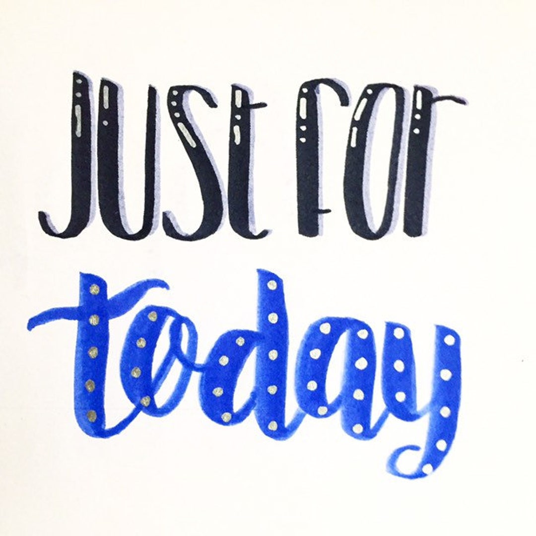 A5 Handwritten Modern Calligraphy ‘just for Today’ - Etsy