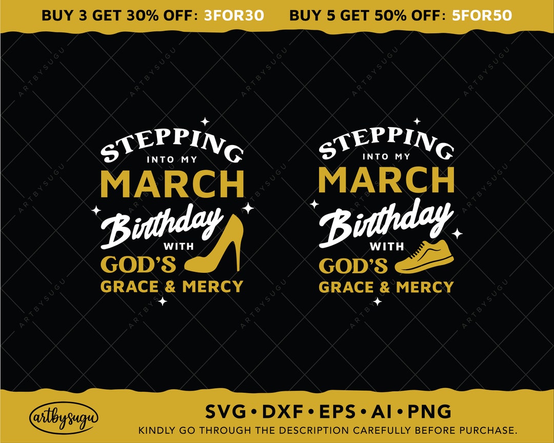 Stepping Into My March Birthday With God's Grace & Mercy SVG, Birthday ...