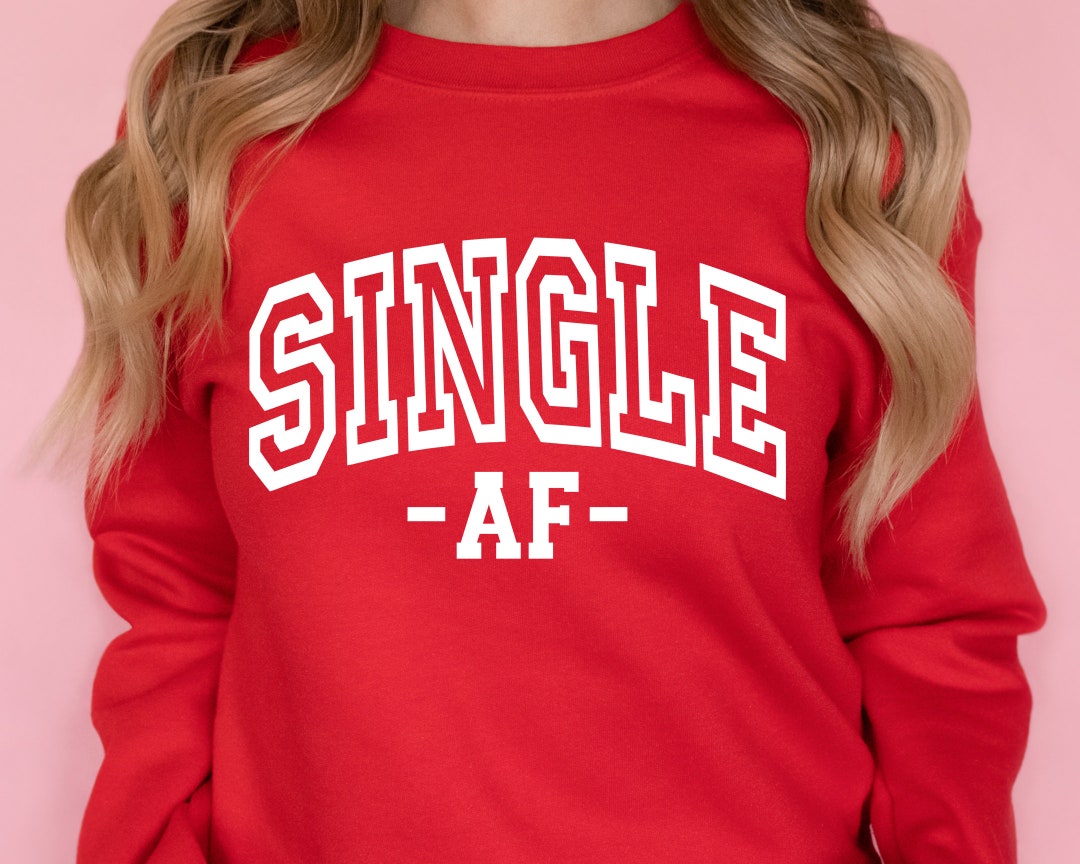 Single AF Svg Png Dxf Files, Yep Still Single Svg, Anti Valentines Svg ...