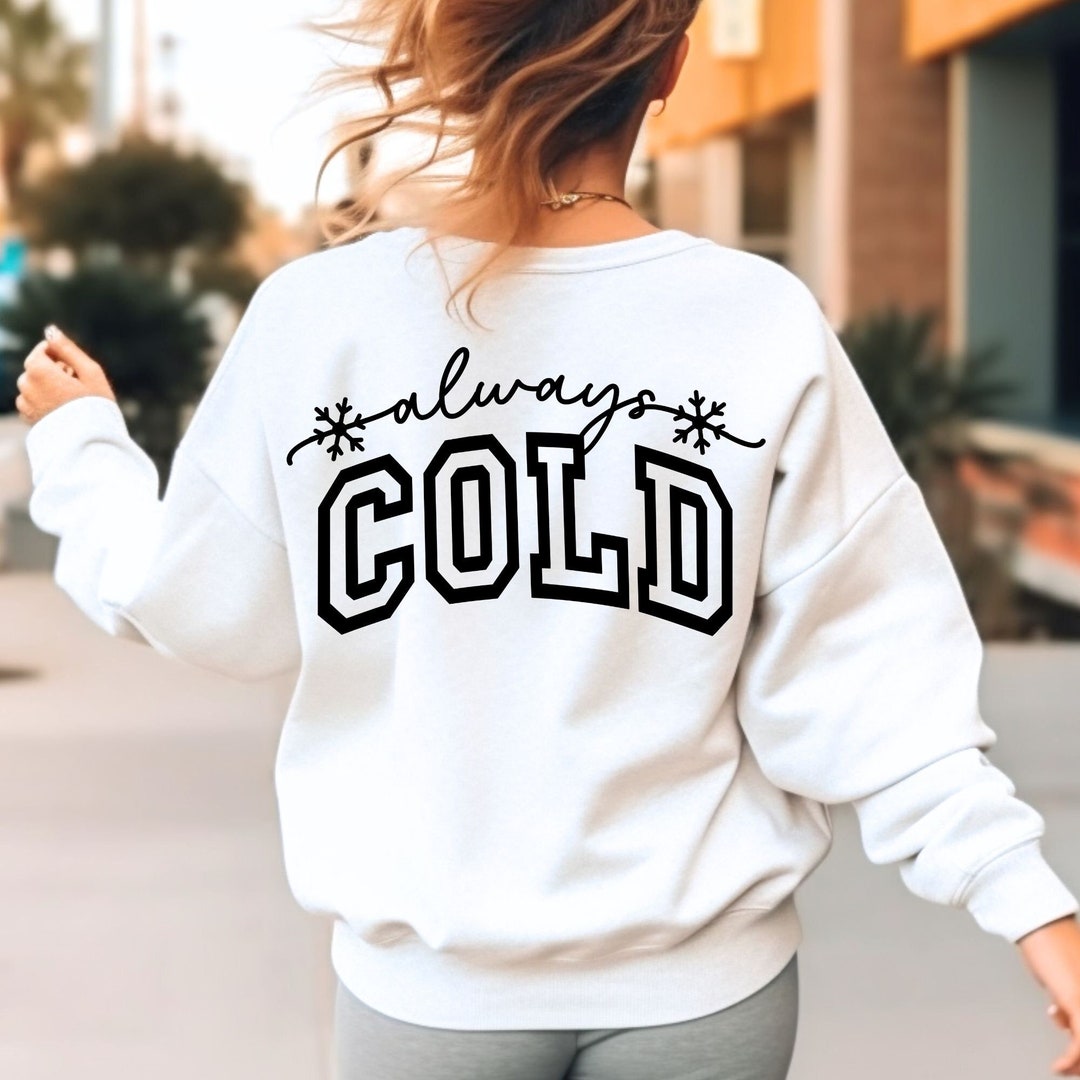 Always Cold SVG PNG Files for Cricut, Winter Svg, Always Freezing Svg ...