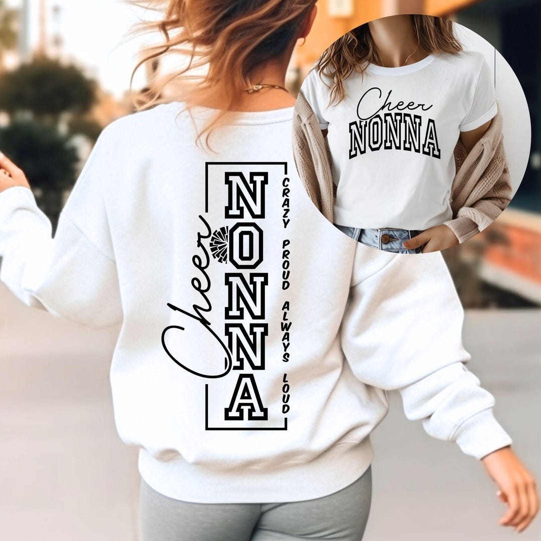 Crazy Proud Always Loud Cheer Nonna SVG, PNG Files, Cheer Nonna Shirt ...
