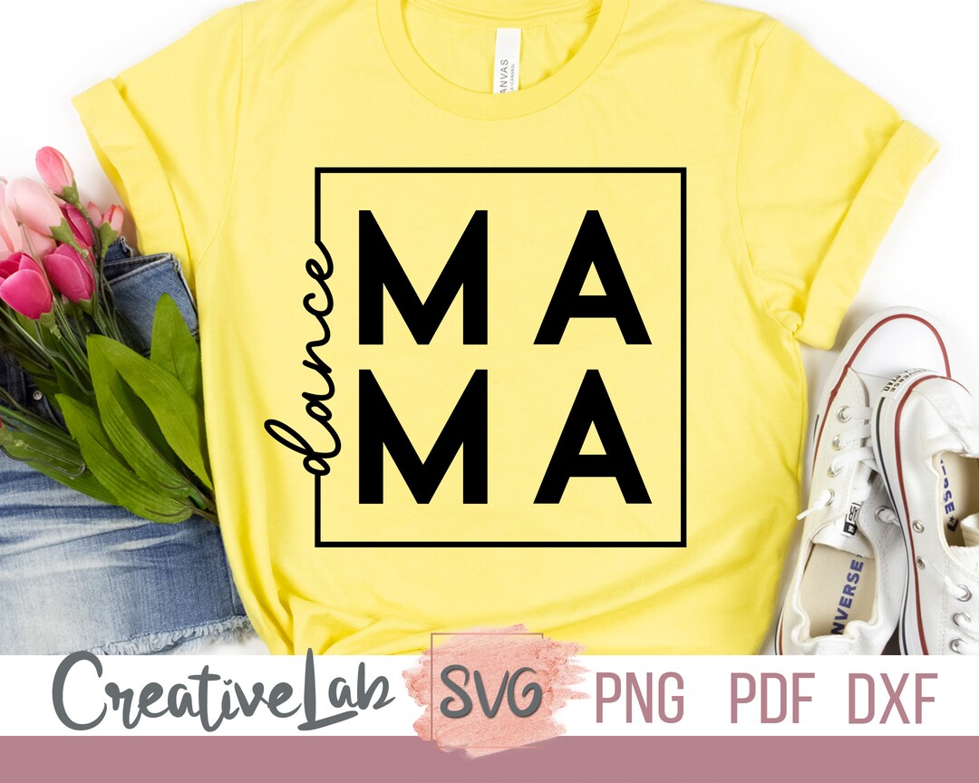 Dance Mama SVG PNG Files Dance Mom Svg Dance Mom Shirt - Etsy