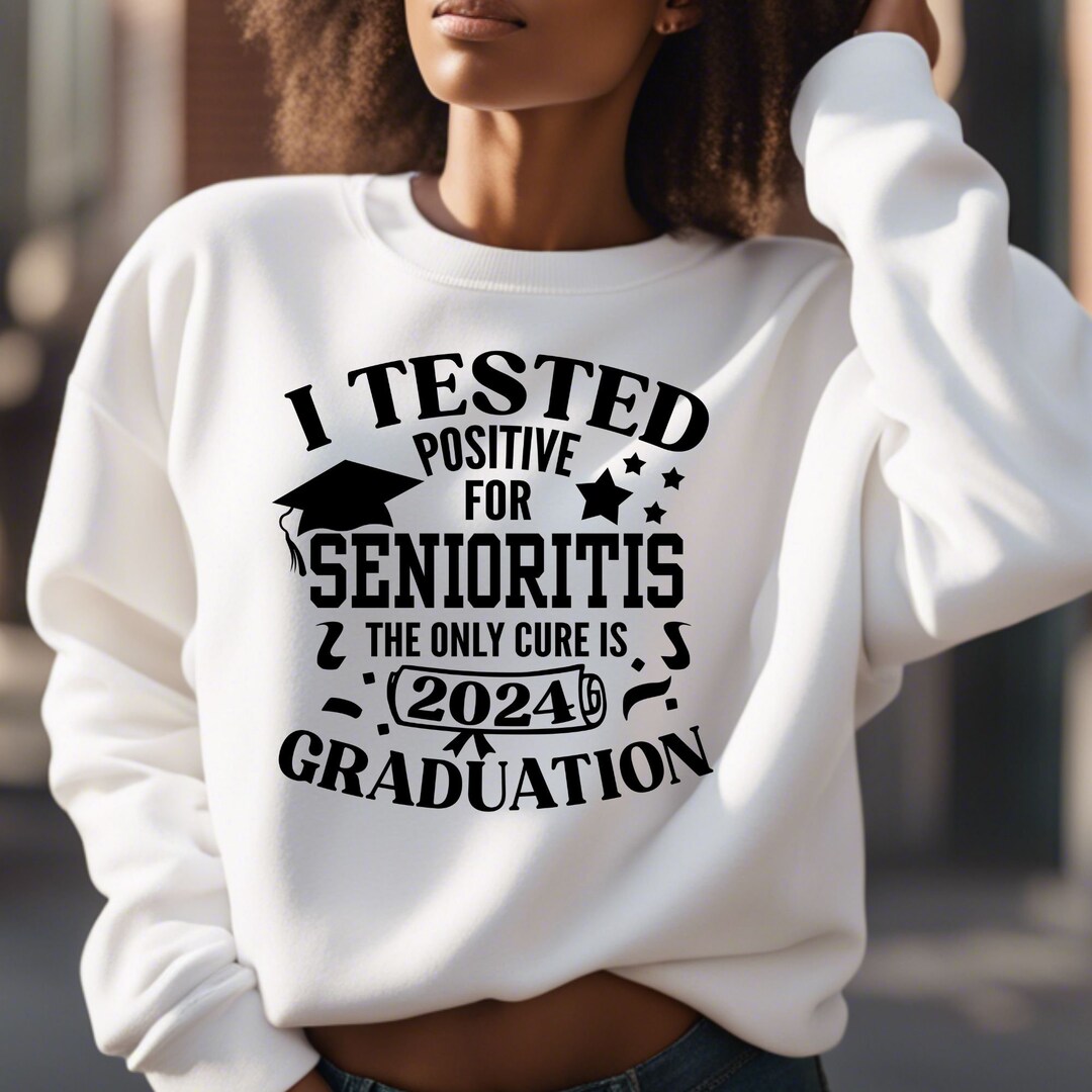 I Testes Positive for Senioritis SVG, PNG Files, Senior 2024 Svg, Png ...