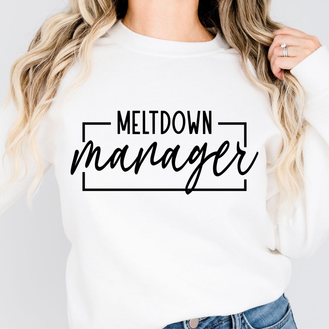 Meltdown Manager SVG PNG Files, Funny Mom Svg, Sarcastic Svg, Momlife ...