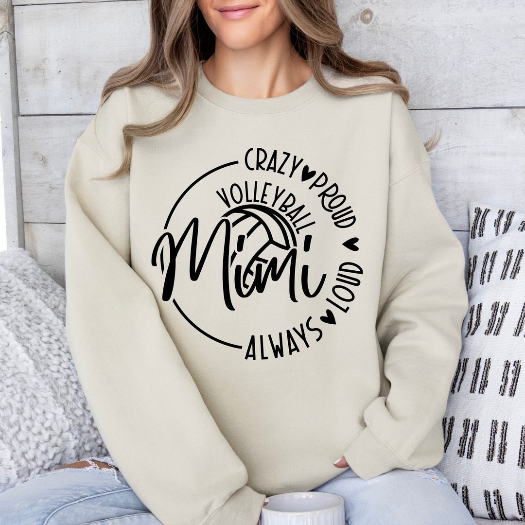 Crazy Proud Always Loud Volleyball Mimi SVG, PNG Files, Volleyball Mimi ...