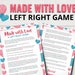 Made With Love Valentine's Day Left Right Game | Valentine Left Right ...