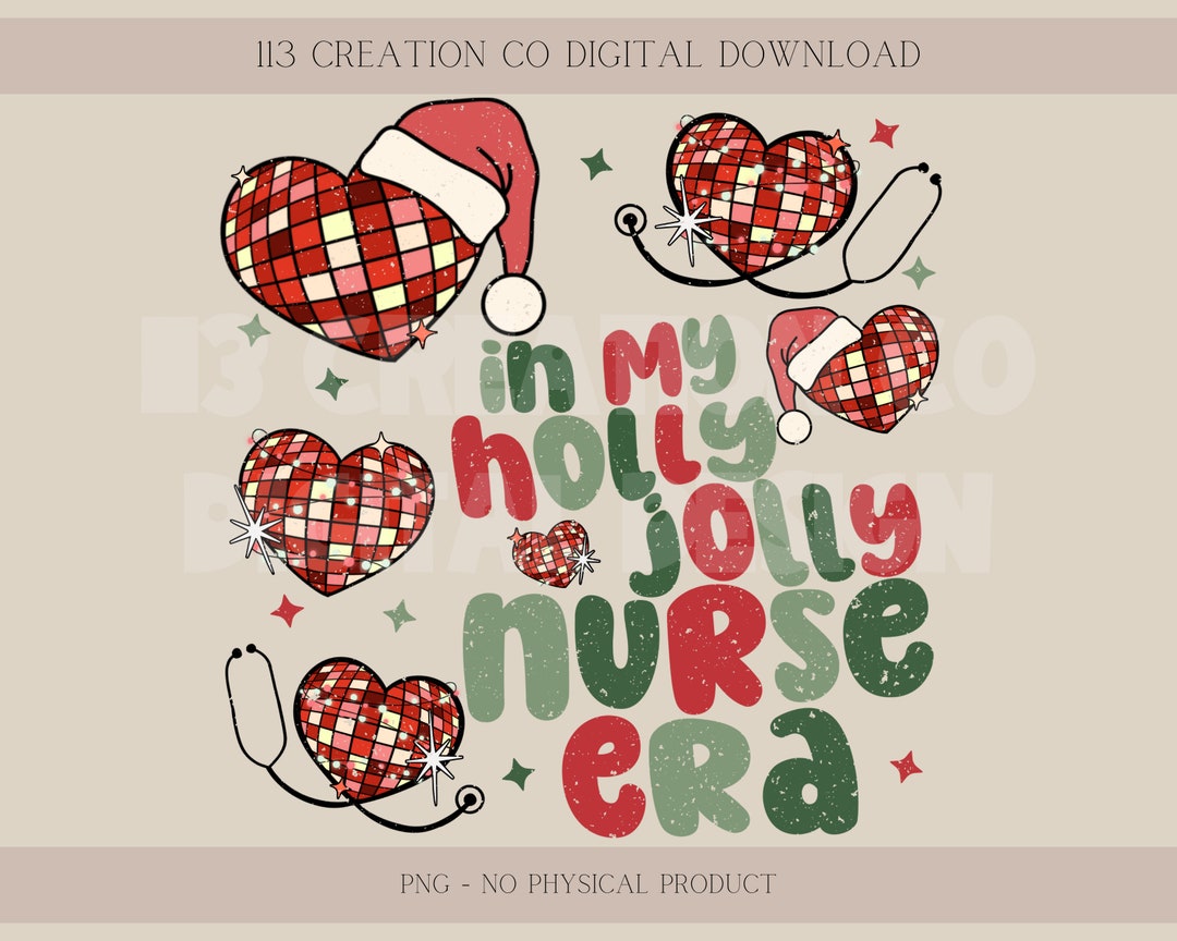 In My Holly Jolly Nurse Era Png, Cute Nurse Life Sublimation, Heart ...