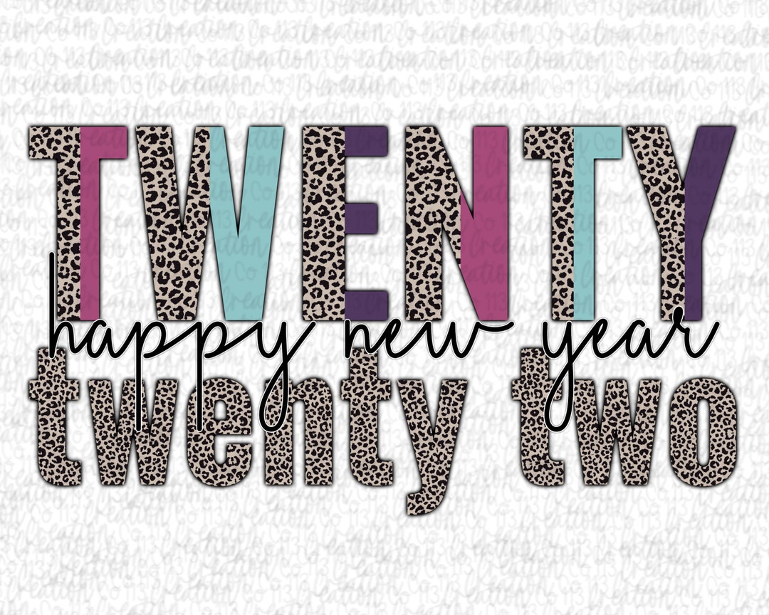 Twenty Twenty Two PNG Happy New Year Bold Leopard Font - Etsy