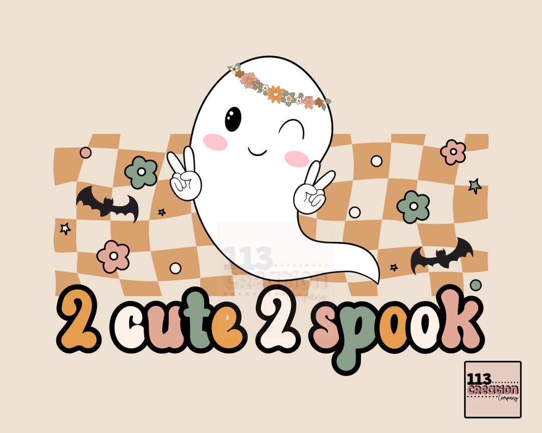 Too Cute to Spook Halloween PNG Cute Kawaii Hippie Ghost - Etsy