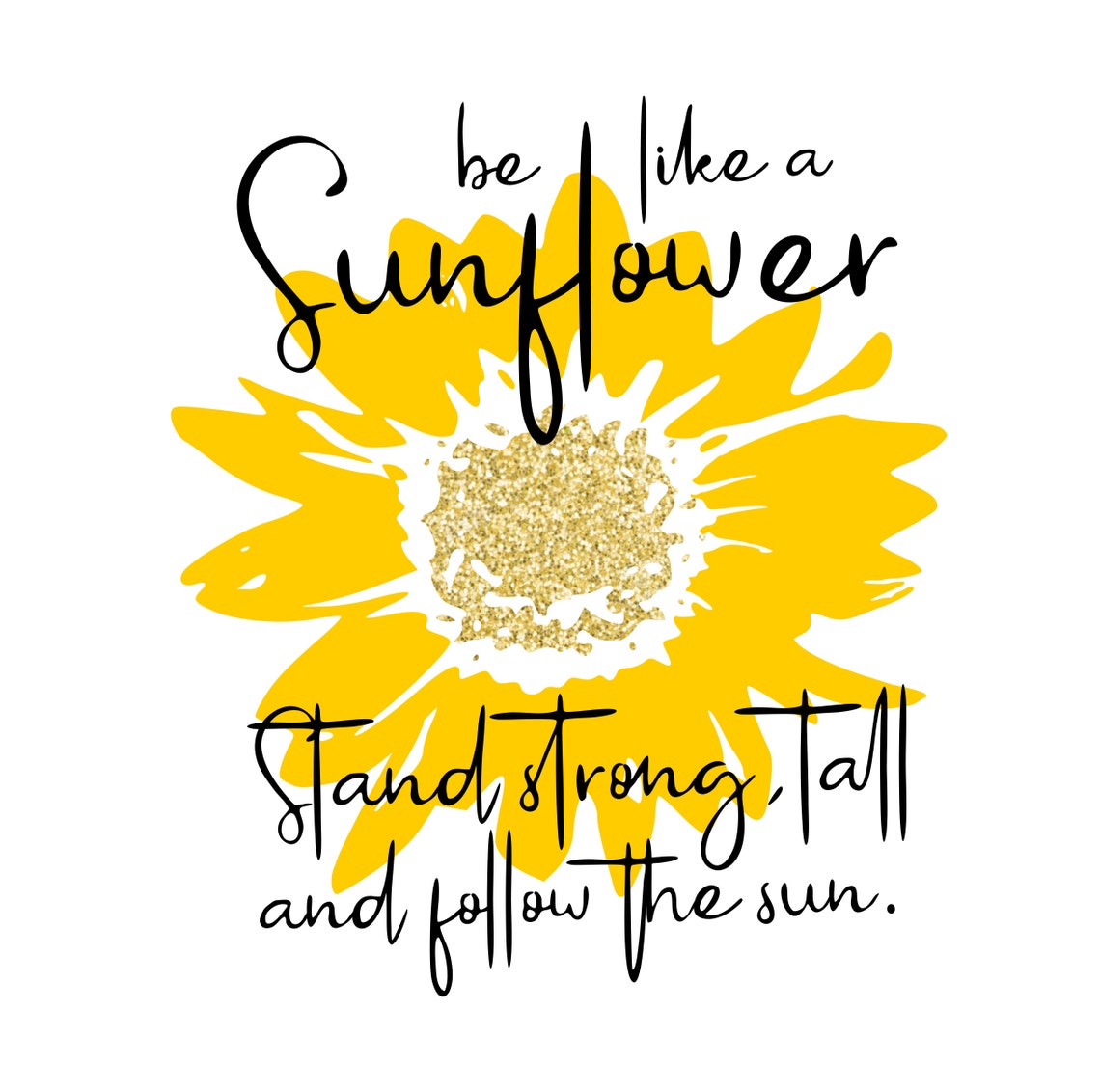 Be Like a Sunflower SVG File - Etsy
