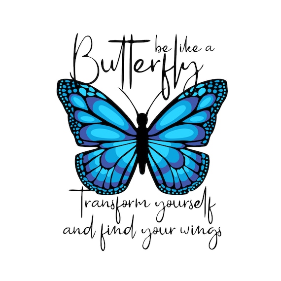 Be Like a Butterfly SVG File - Etsy