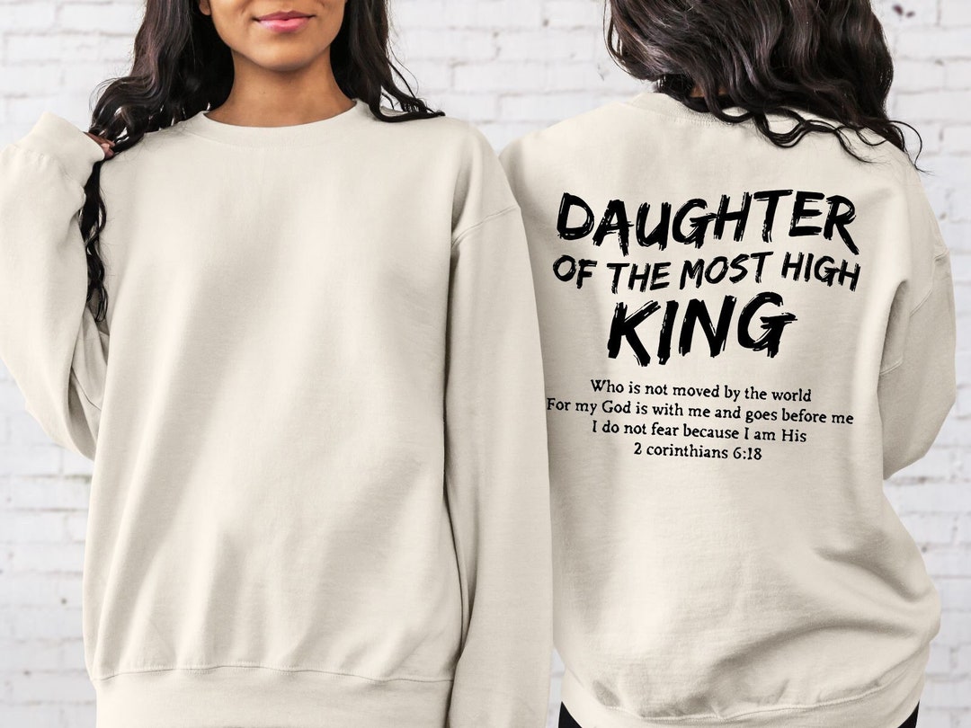 Daughter of the Most High King Sweatshirt - Christian Hoodie - Etsy