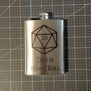 Dungeons and Dragons Flask, D&D Flask, D20 Flask, This is How I Roll ...