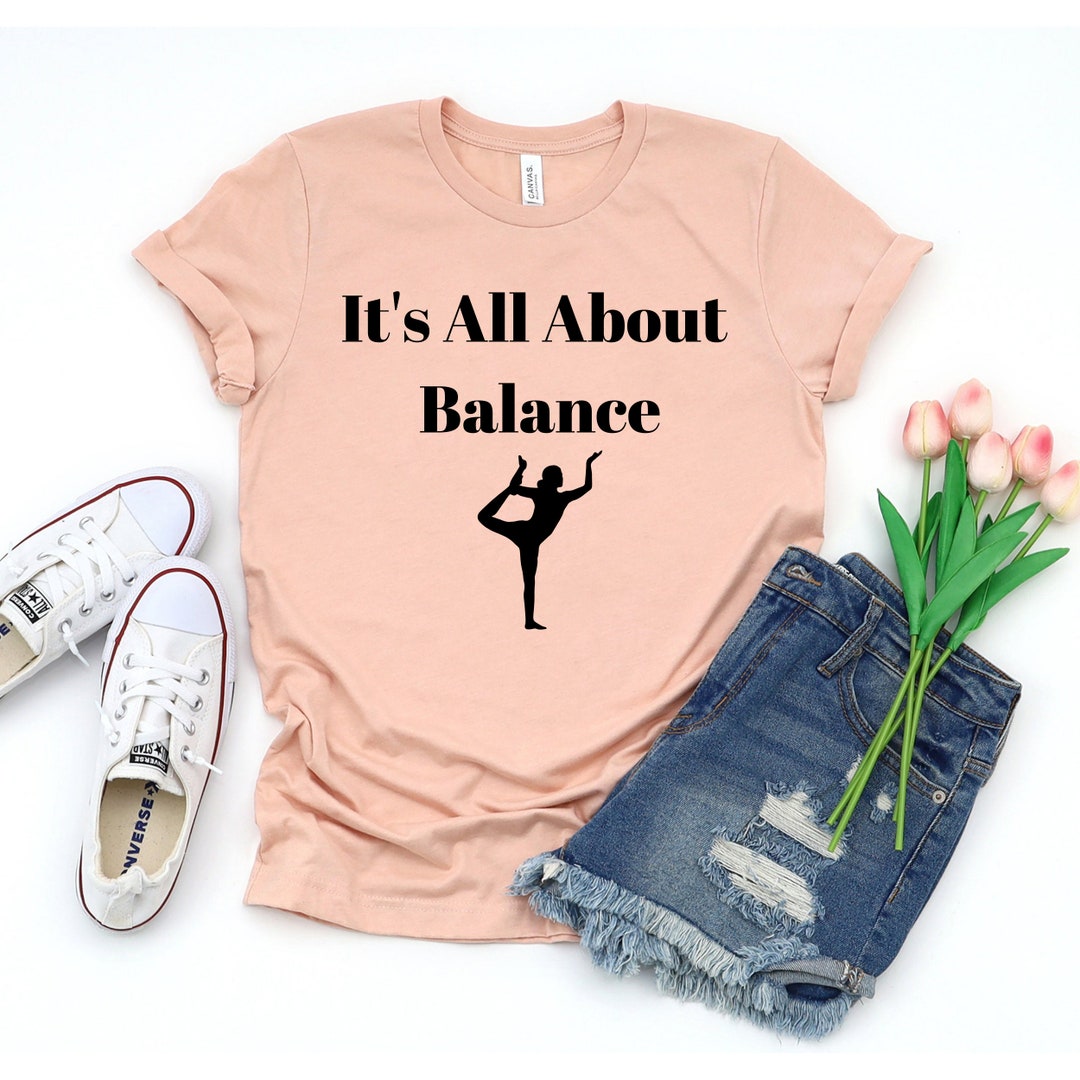 It's All About Balance Shirt, Yoga Shirt, Yoga Pose, Yoga Balance ...