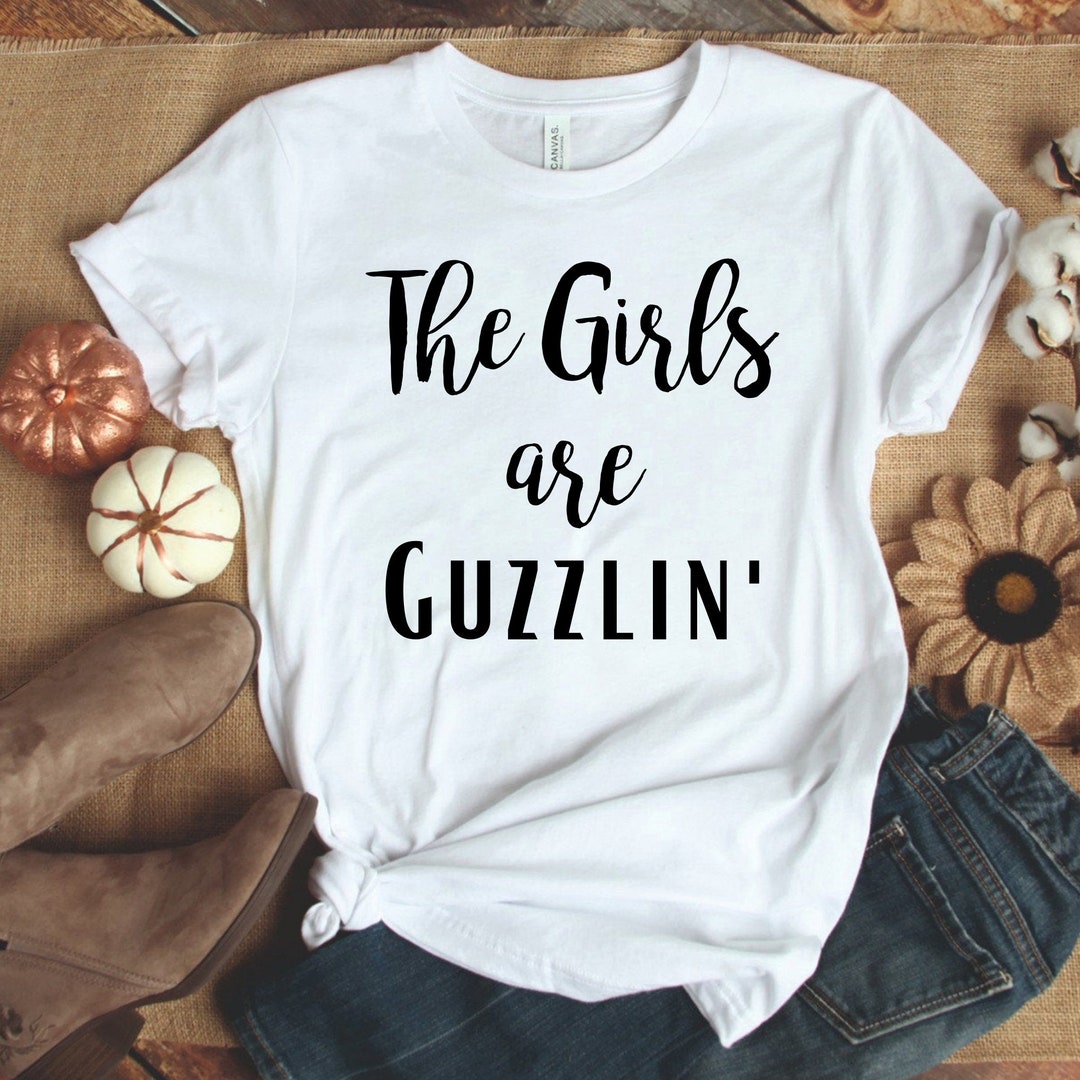 Ladies Night Shirt, the Girls Are Guzzlin, Bachelorette Party Shirts ...