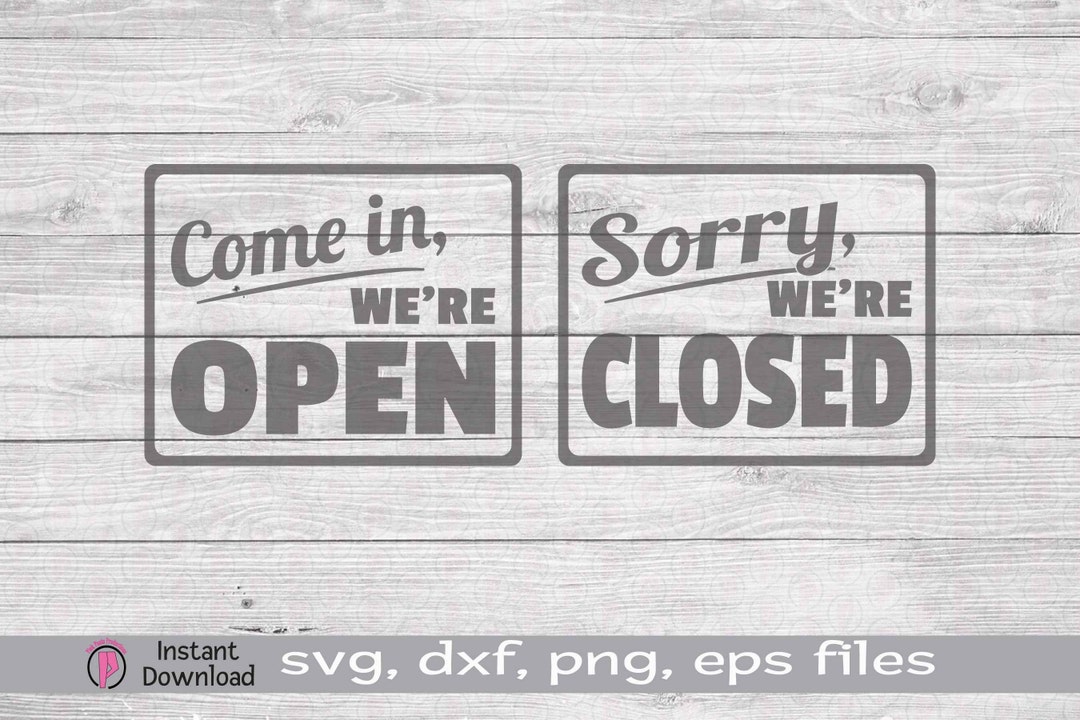 Business Sign SVG, Open for Business Svg, Sorry We're Closed, Opened ...