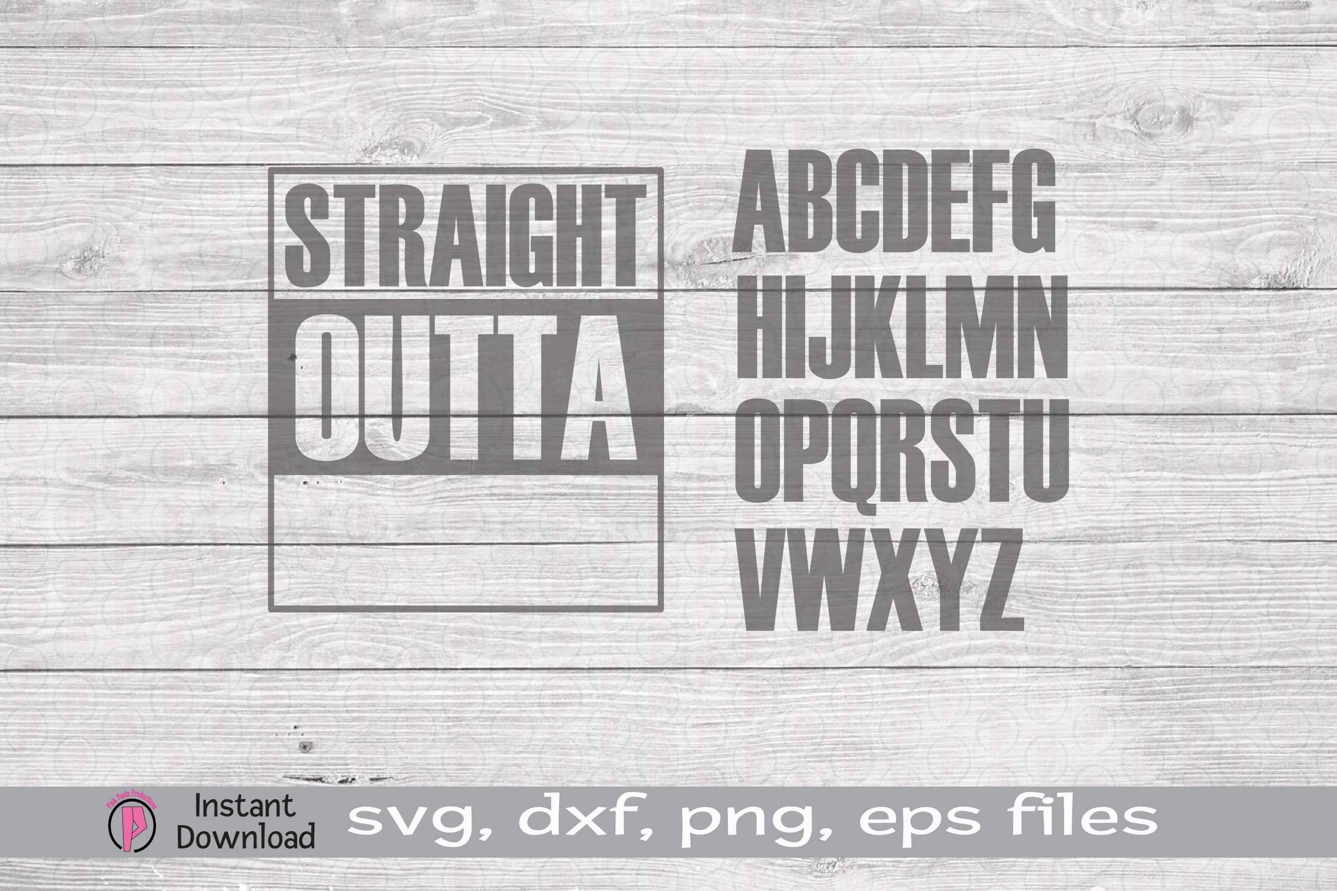 Straight Outta Your Text SVG Straight Outta Vector Straight - Etsy