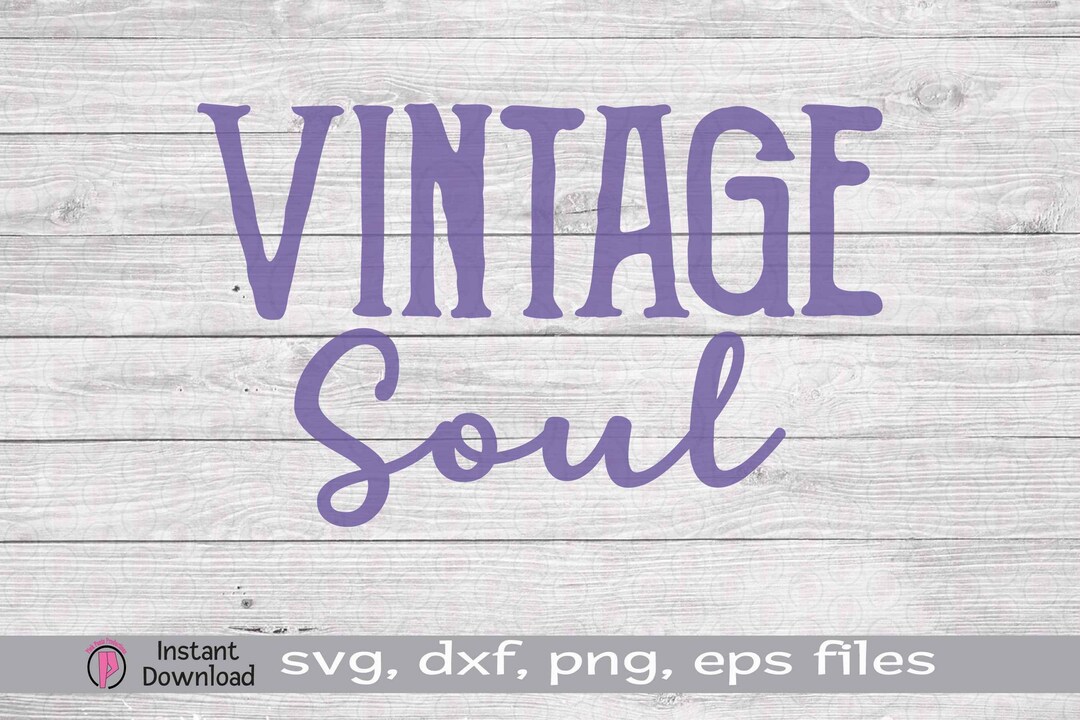 Vintage Soul SVG PNG Antiques Lover Gift Vintage Cut File - Etsy