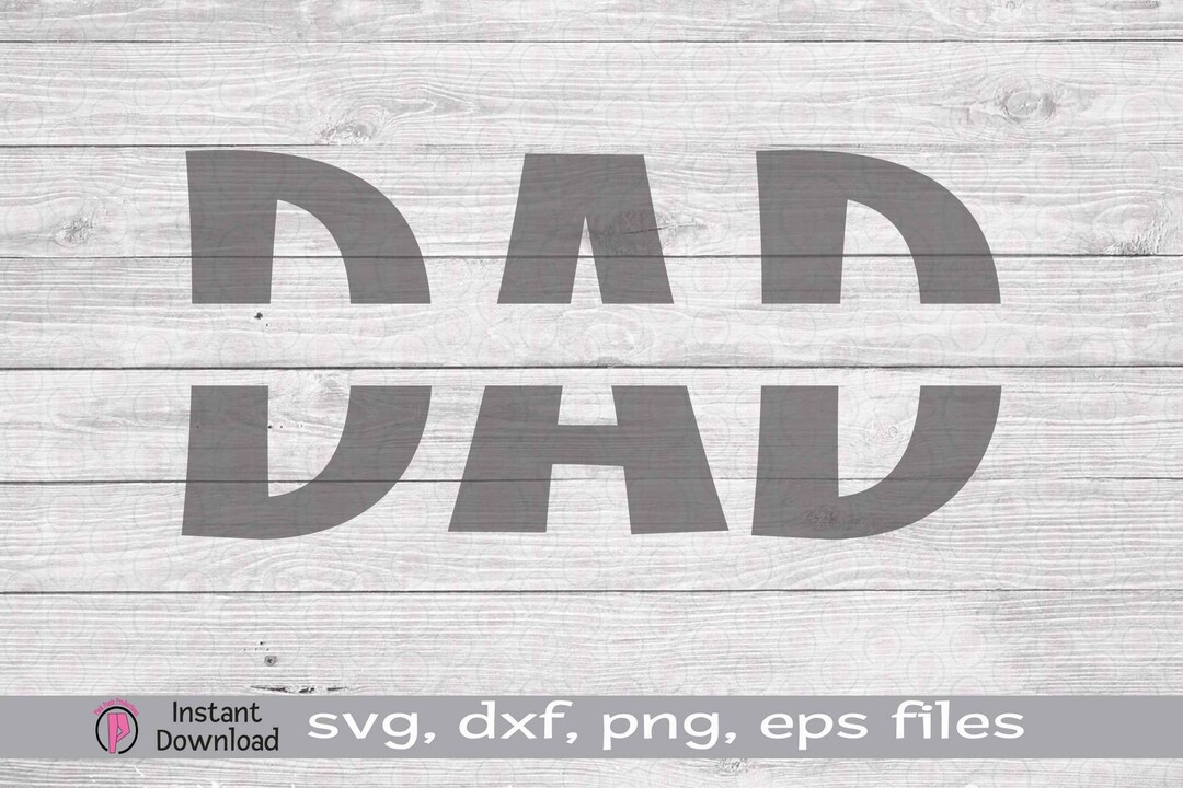 Dad Split Monogram SVG PNG, Dad Monogram, Dad SVG, Father's Day, Dad ...