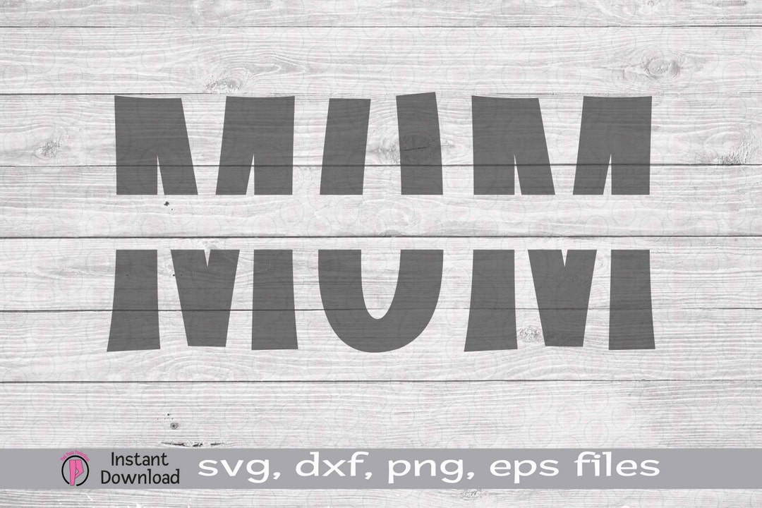 Mum Split Monogram SVG, Mum Monogram, Mum SVG, Mother's Day, Mum Gift ...