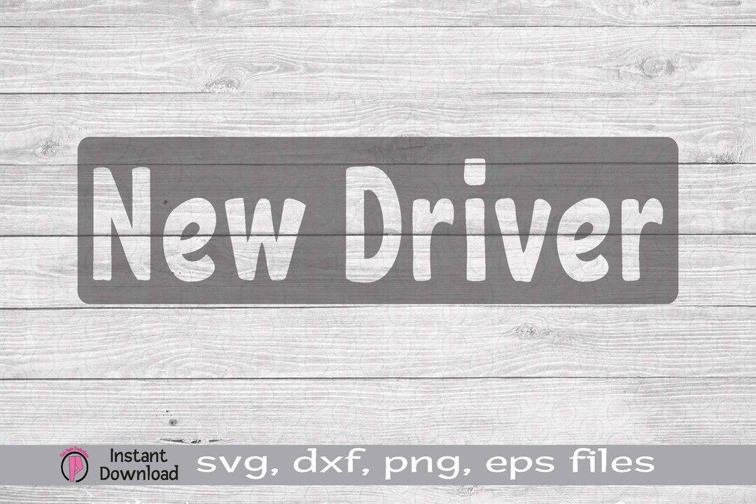 New Driver Printable, New Driver Svg, New Driver Printable, New Driver ...