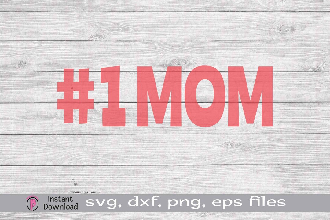 Number 1 Mom SVG PNG, Mom Clipart, Mom Gift, Coffee Mug Svg, Mom Cut ...
