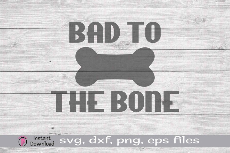 Bad to the Bone SVG Bone Clip Art Dog Bone Vector Fur - Etsy