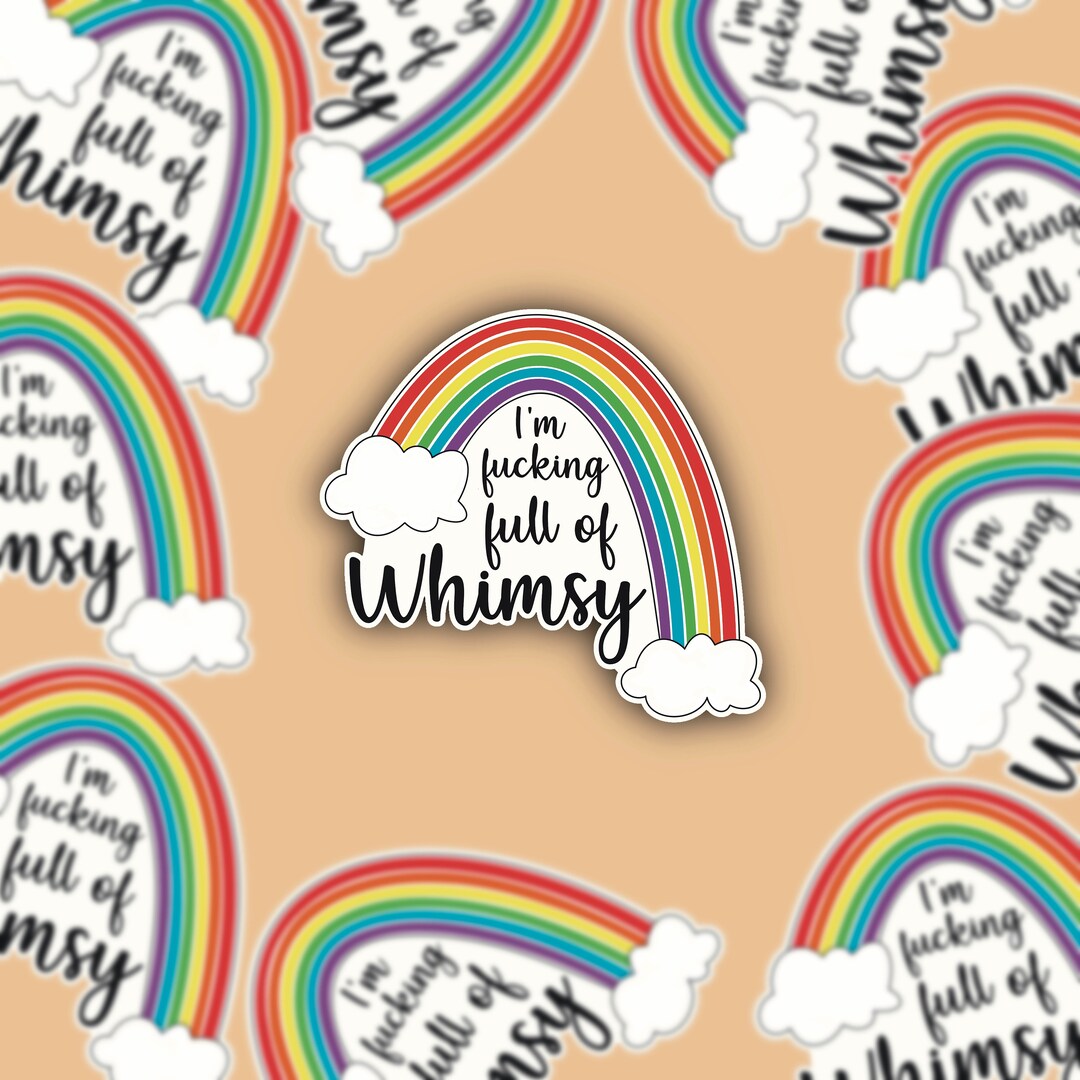 Full of Whimsy Sticker, Full of Whimsy Decal, Rainbow Stickers, Funny ...
