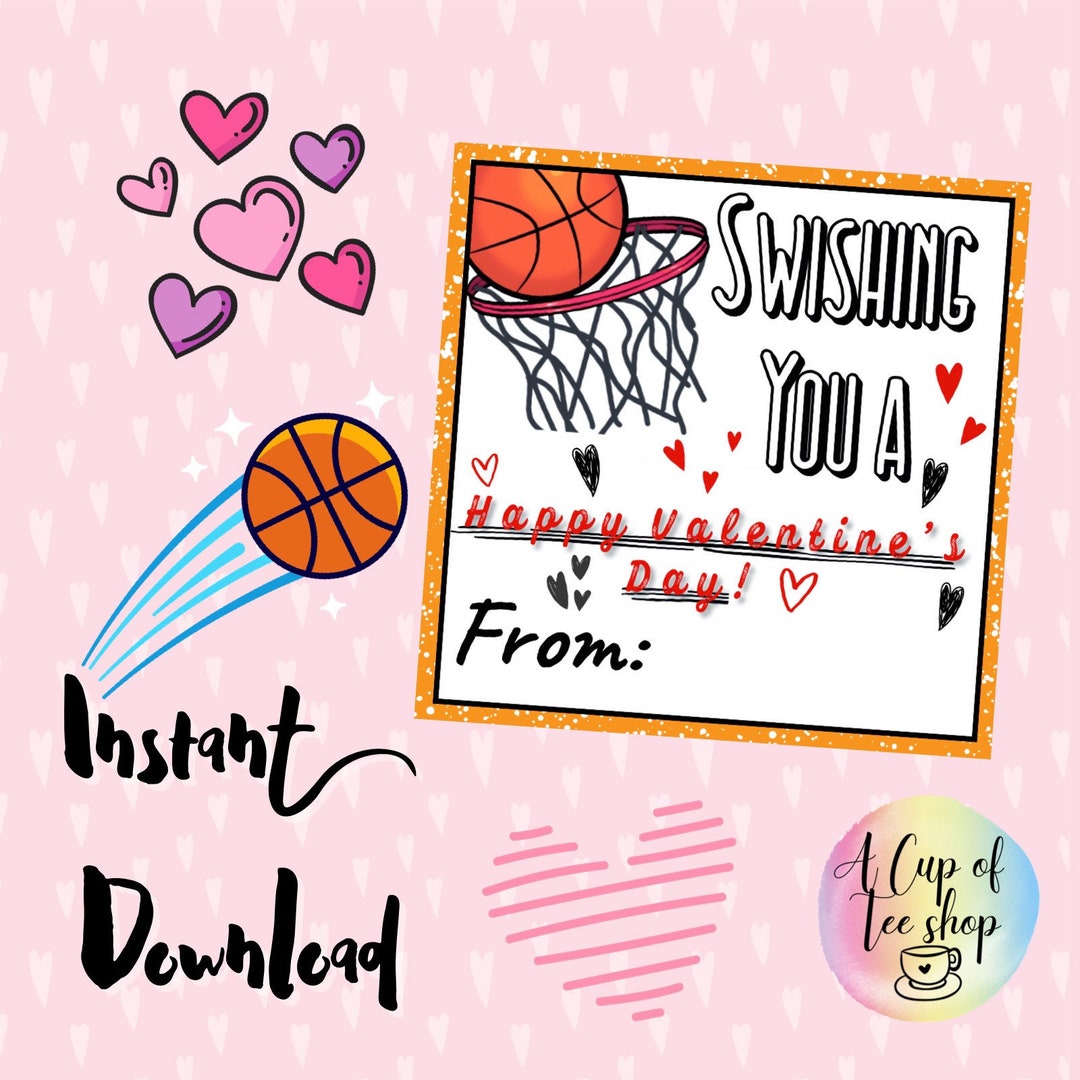 Basketball Valentine/ Swishing You a Happy Valentine's Day/ Class ...