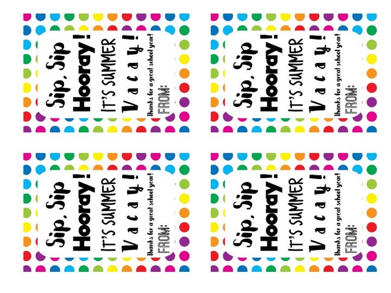 End of School Printable/ Sip Sip Hooray / Last Day of School/ Teacher ...