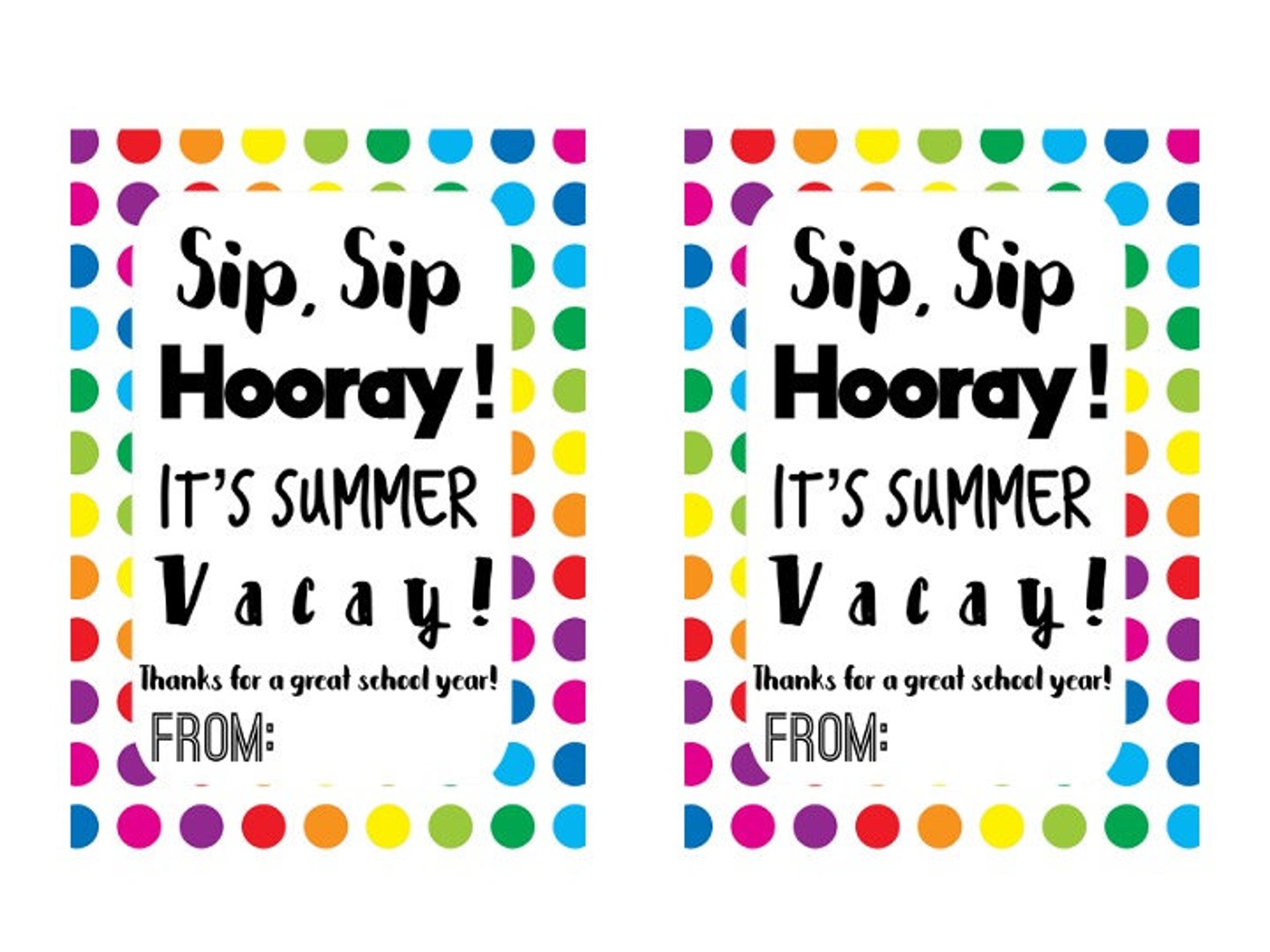 End of School Printable/ Sip Sip Hooray / Last Day of School/ Teacher ...