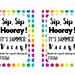 End of School Printable/ Sip Sip Hooray / Last Day of School/ Teacher ...