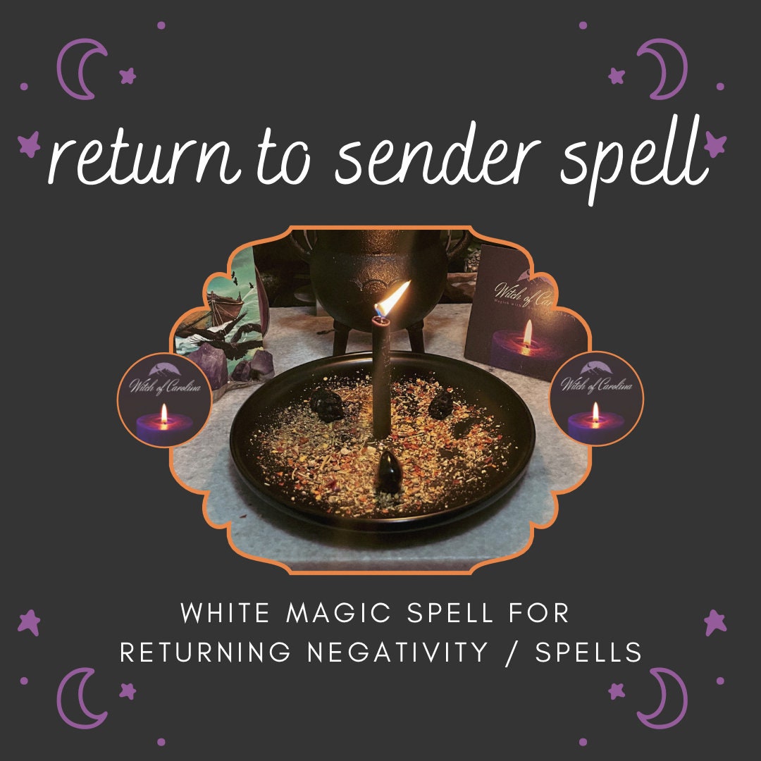Return to Sender Spell Send Back Negative Energy, Trauma, Curses Etc to ...