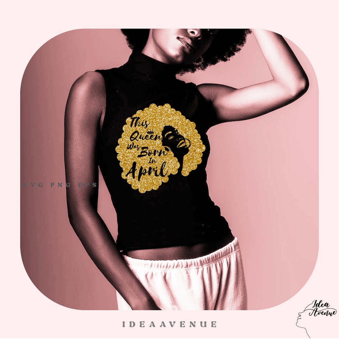 This Queen Was Born in April Svg, April Girl Svg, April Birthday Svg ...