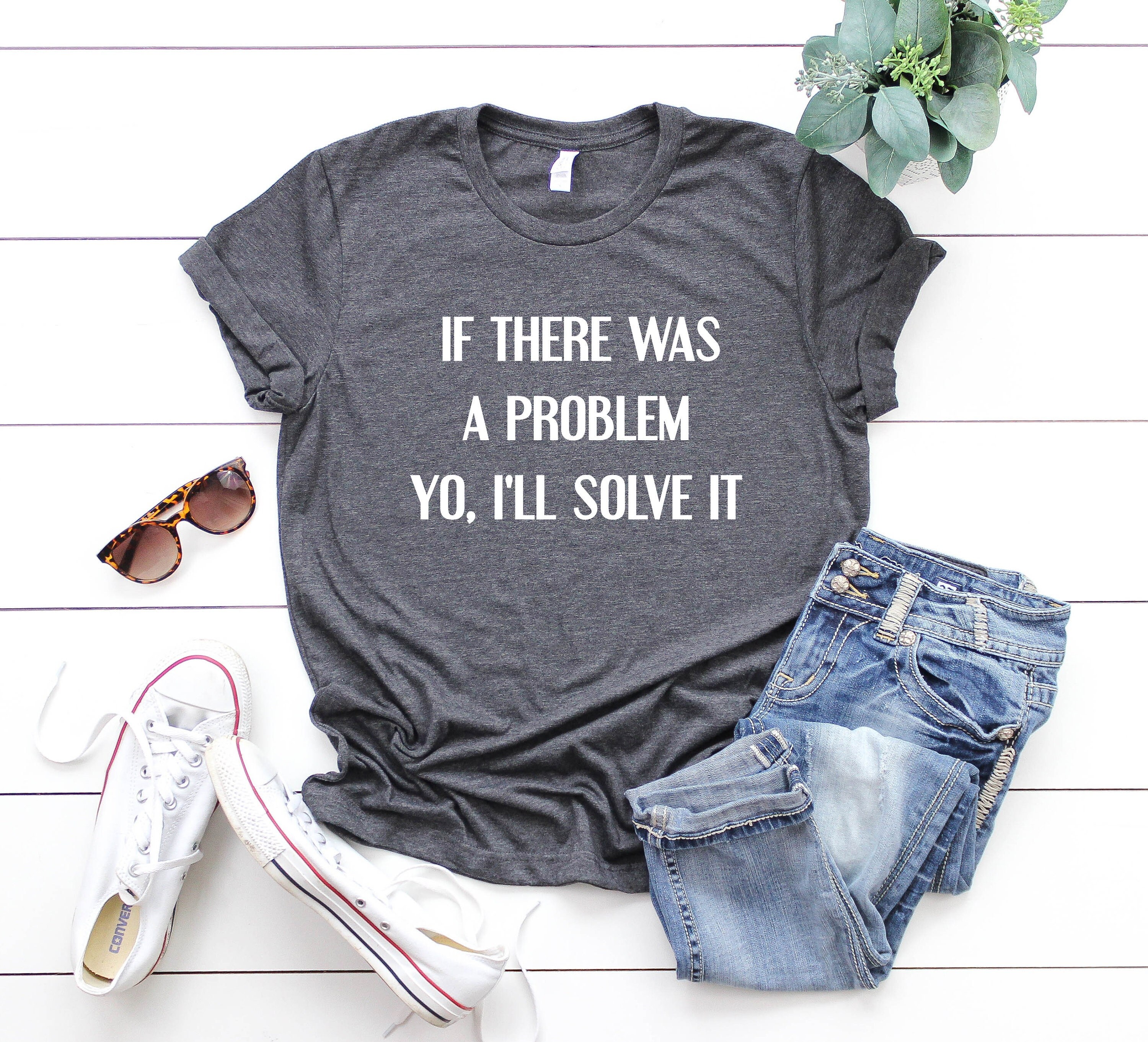 If There Was A Problem Yo I'll Solve It Shirt, Social Worker Shirt ...