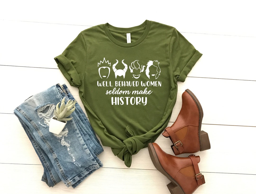Well Behaved Women Seldom Make History Shirt, Disney Christmas T-shirt ...