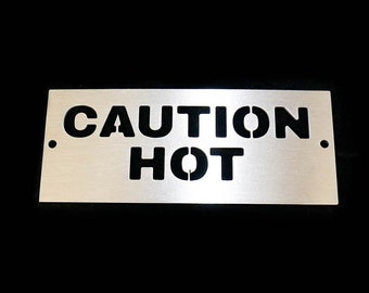 Stainless Steel caution Hot Sign Custom - Etsy