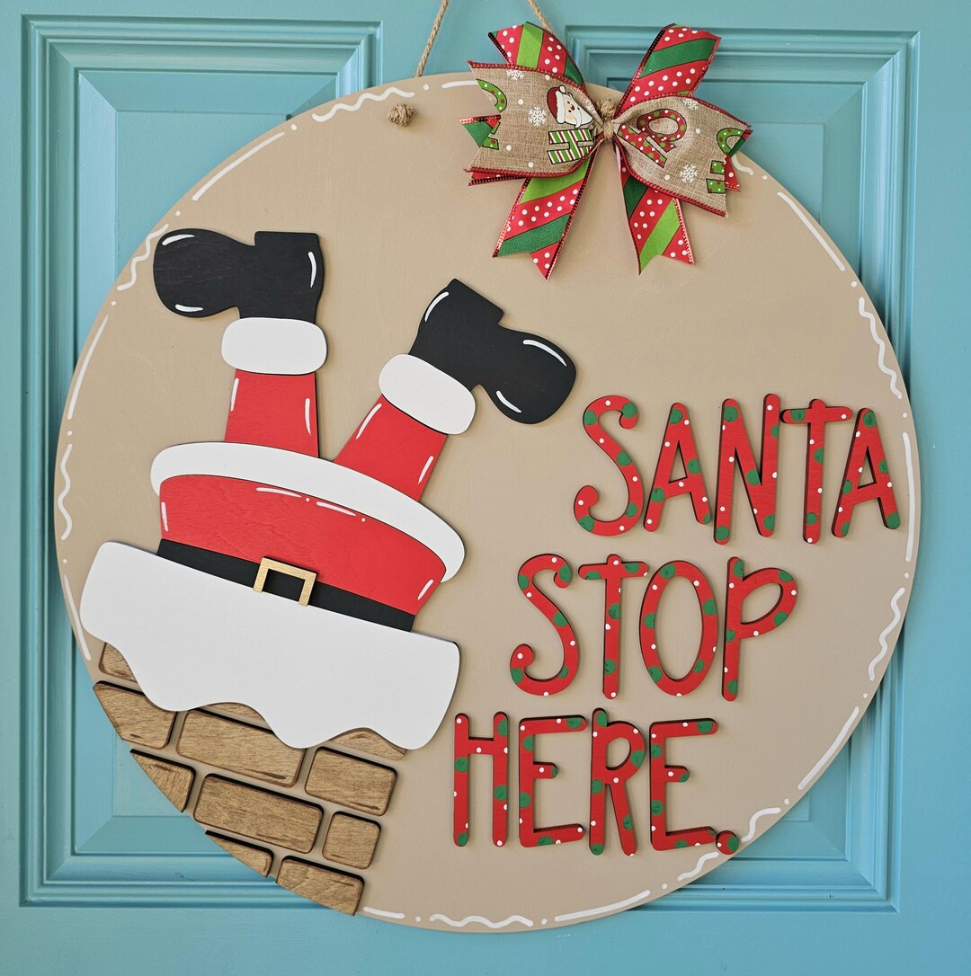 Santa Stop Here Door Hanger | Christmas Chimney Decor - Etsy